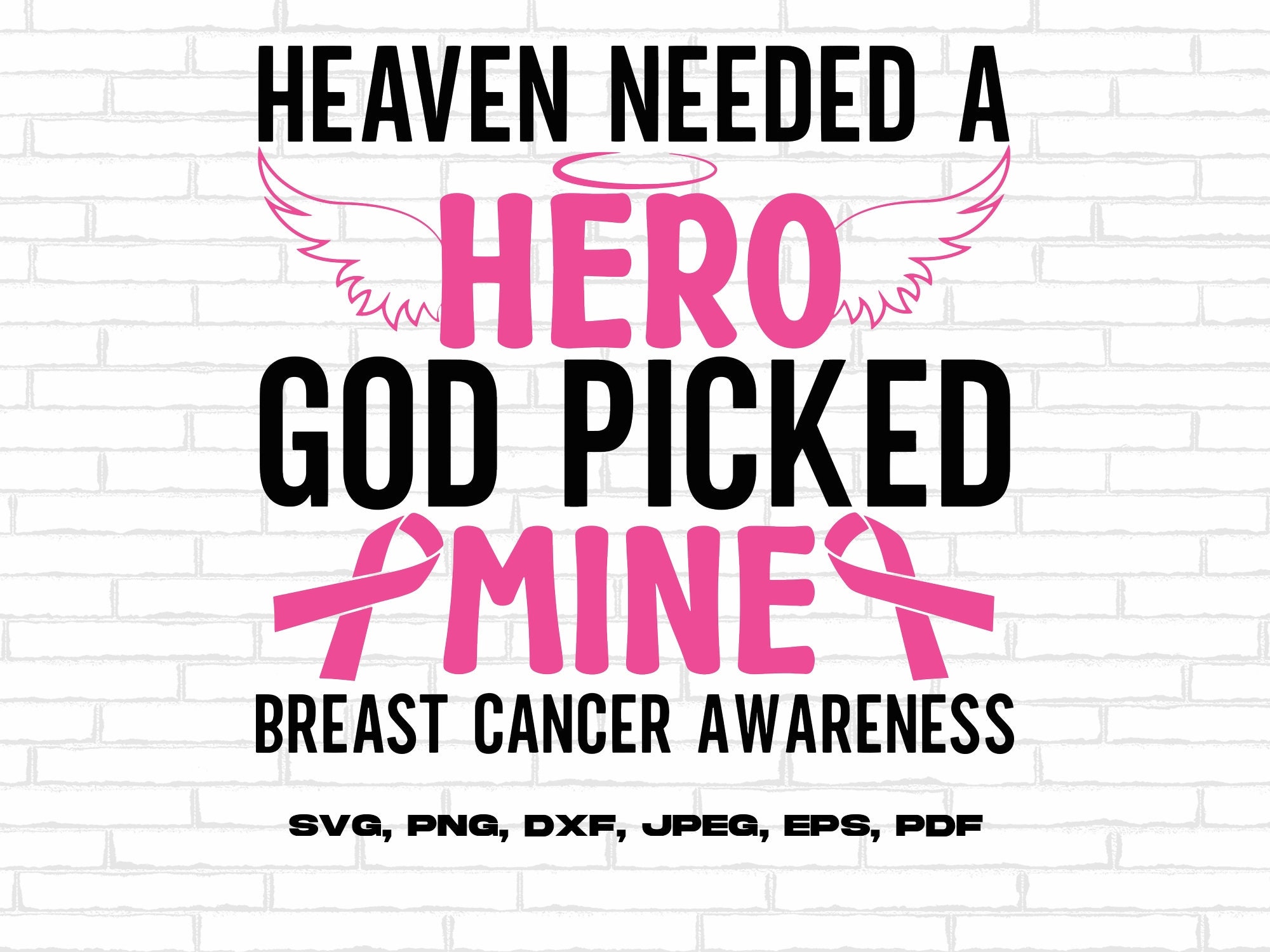 Breast Cancer Awareness Svg Png, Heaven Needed a Hero God Picked Mine ...