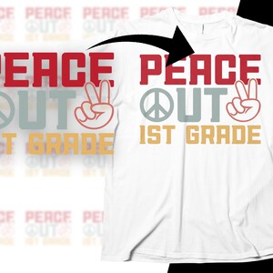 First Grade Last Day of School Svg Png, Peace Out 1st Grade Svg ...