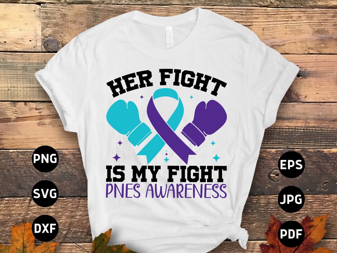PNES Awareness Svg Png, Her Fight is My Fight Svg, Psychogenic ...