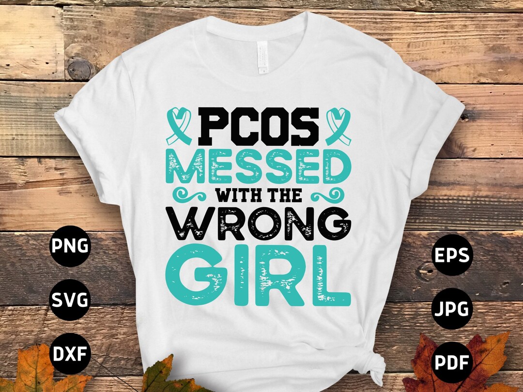 PCOS Awareness Svg Png, PCOS Messed With the Wrong Girl Svg, Ovary ...