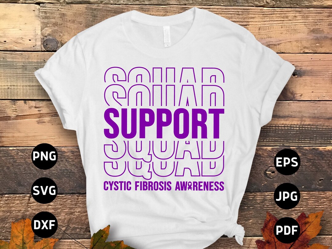 Cystic Fibrosis Support Squad Svg, Cystic Fibrosis Awareness Svg Png ...