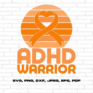 ADHD Warrior Png Svg, Orange Ribbon Svg Cricut Sublimation Design - Etsy