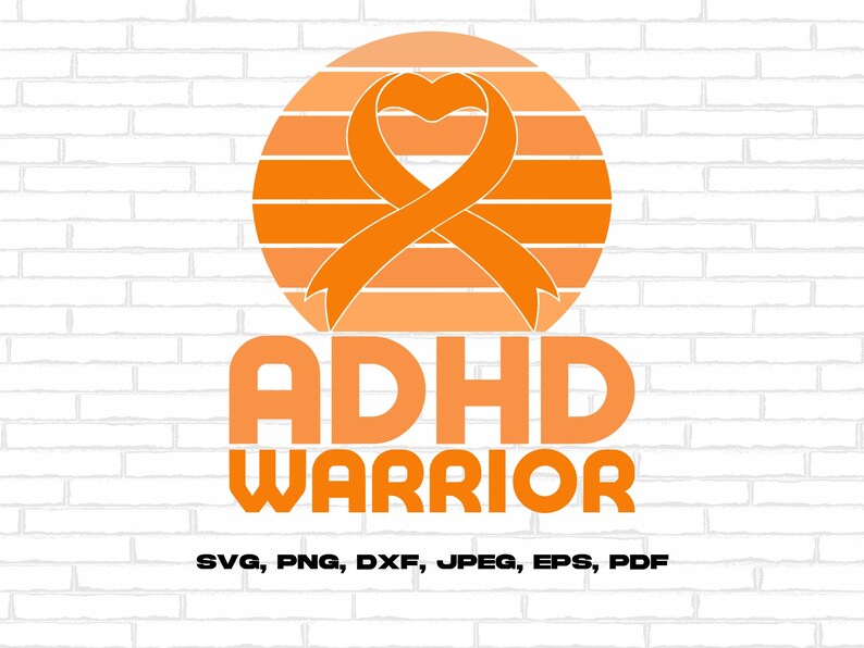 ADHD Warrior Png Svg, Orange Ribbon Svg Cricut Sublimation Design - Etsy