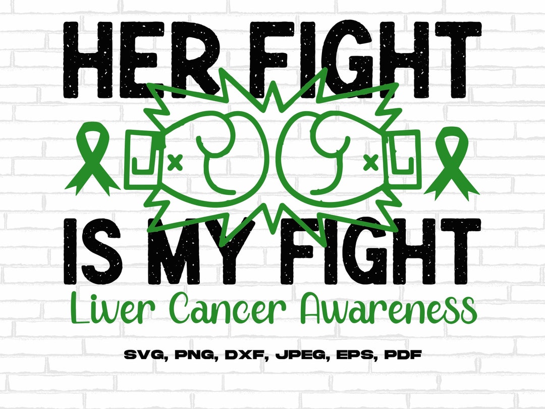Liver Cancer Awareness Svg Png, Her Fight is My Fight Liver Cancer Svg ...