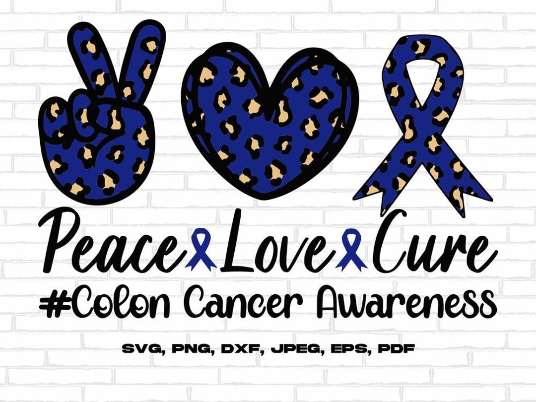 Colon Cancer Awareness Svg Png, Leopard Peace Love Cure Svg, Blue ...