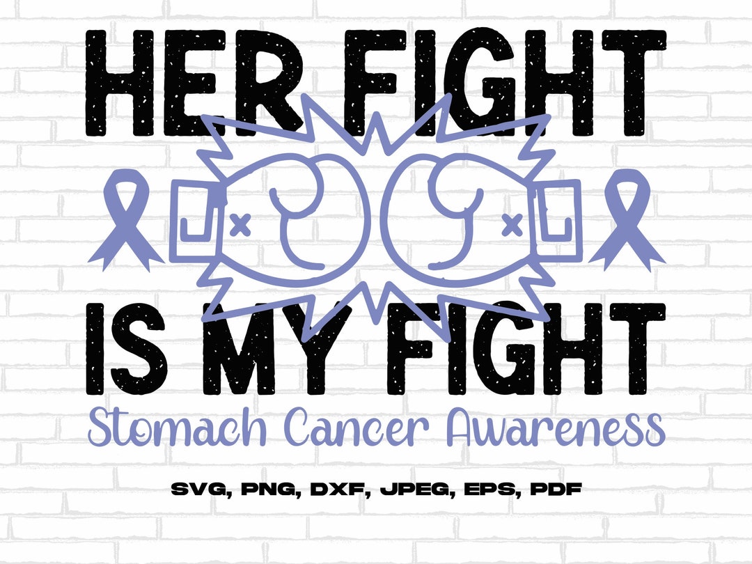 Stomach Cancer Awareness Svg Png, Her Fight is My Fight Svg, Periwinkle ...