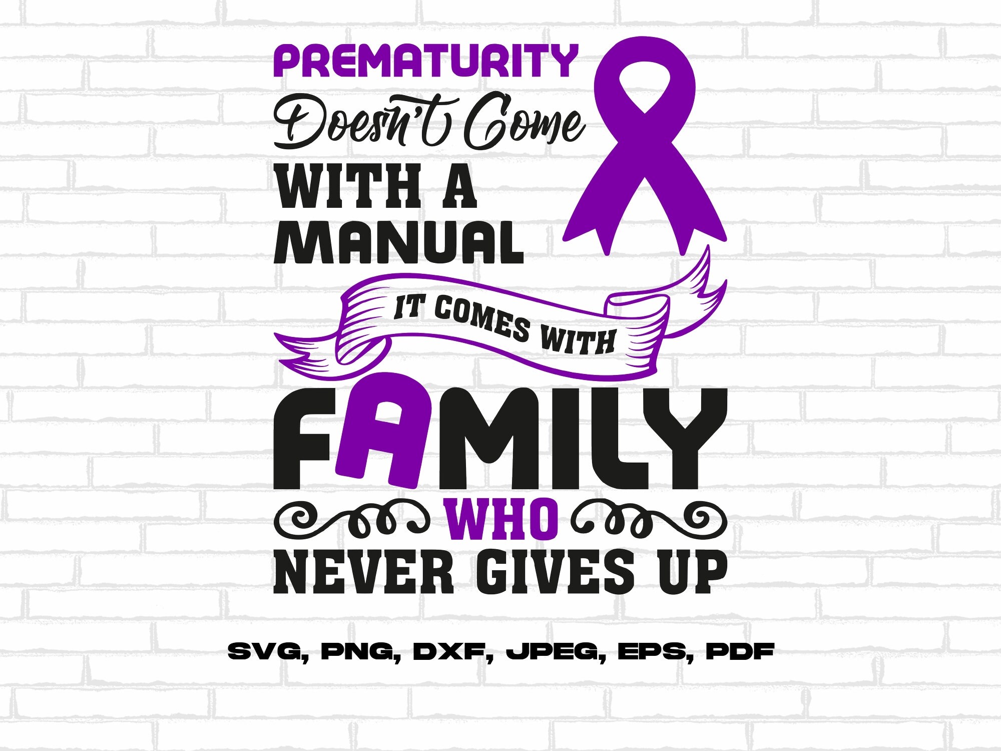 Prematurity Awareness Svg Png Prematurity Doesn't Come - Etsy
