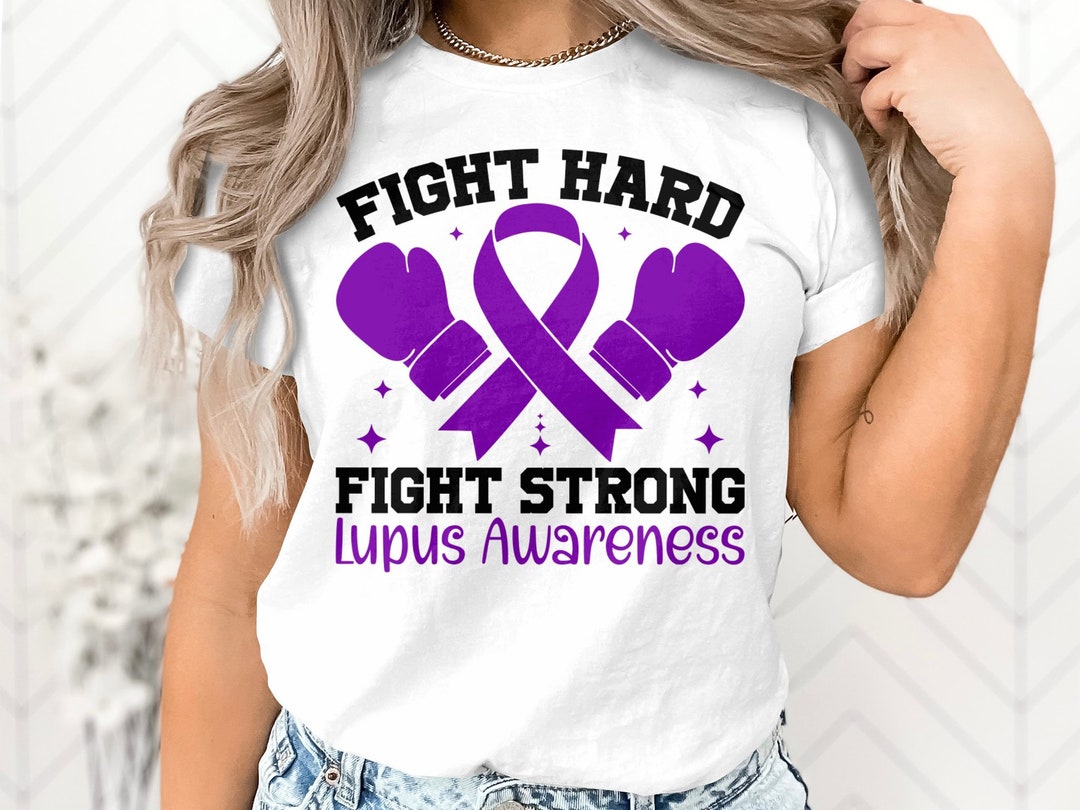 Lupus Awareness Svg Png, Fight Hard Fight Strong Svg, Support Lupus ...