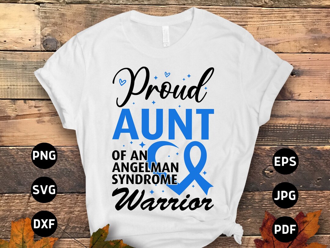 Angelman Syndrome Awareness Svg Png, Proud Aunt of an Angelman Syndrome Warrior Svg, Blue Ribbon ...