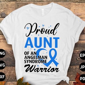 Angelman Syndrome Awareness Svg Png, Proud Aunt of an Angelman Syndrome Warrior Svg, Blue Ribbon ...