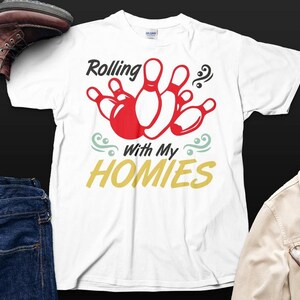 Bowling Svg Png, Rolling With My Homies Svg, Funny Bowling Lovers Gifts ...