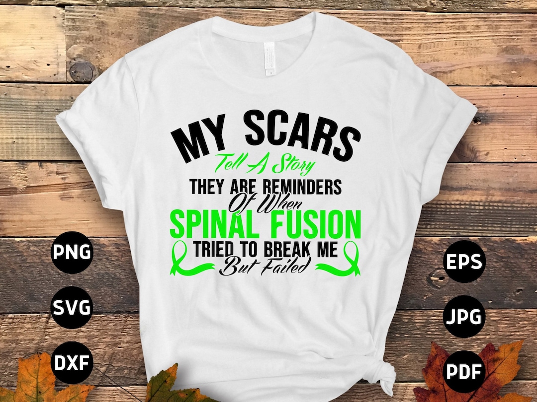 Spinal Fusion Svg Png, My Scars Tell A Story Svg, Bionic Spine Svg Png ...