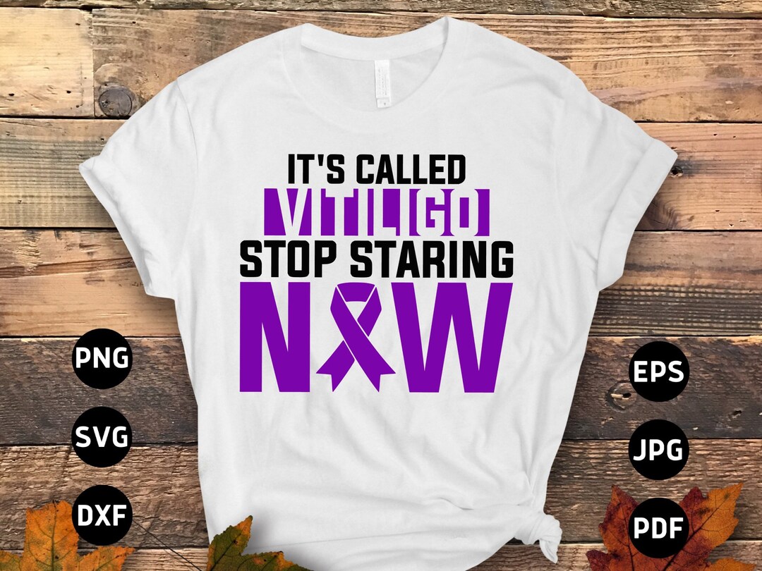 Vitiligo Awareness Svg Png, It's Called Vitiligo Stop Staring Now Svg ...