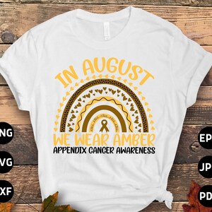 Appendix Cancer Awareness Svg Png, in August We Wear Amber Appendix ...