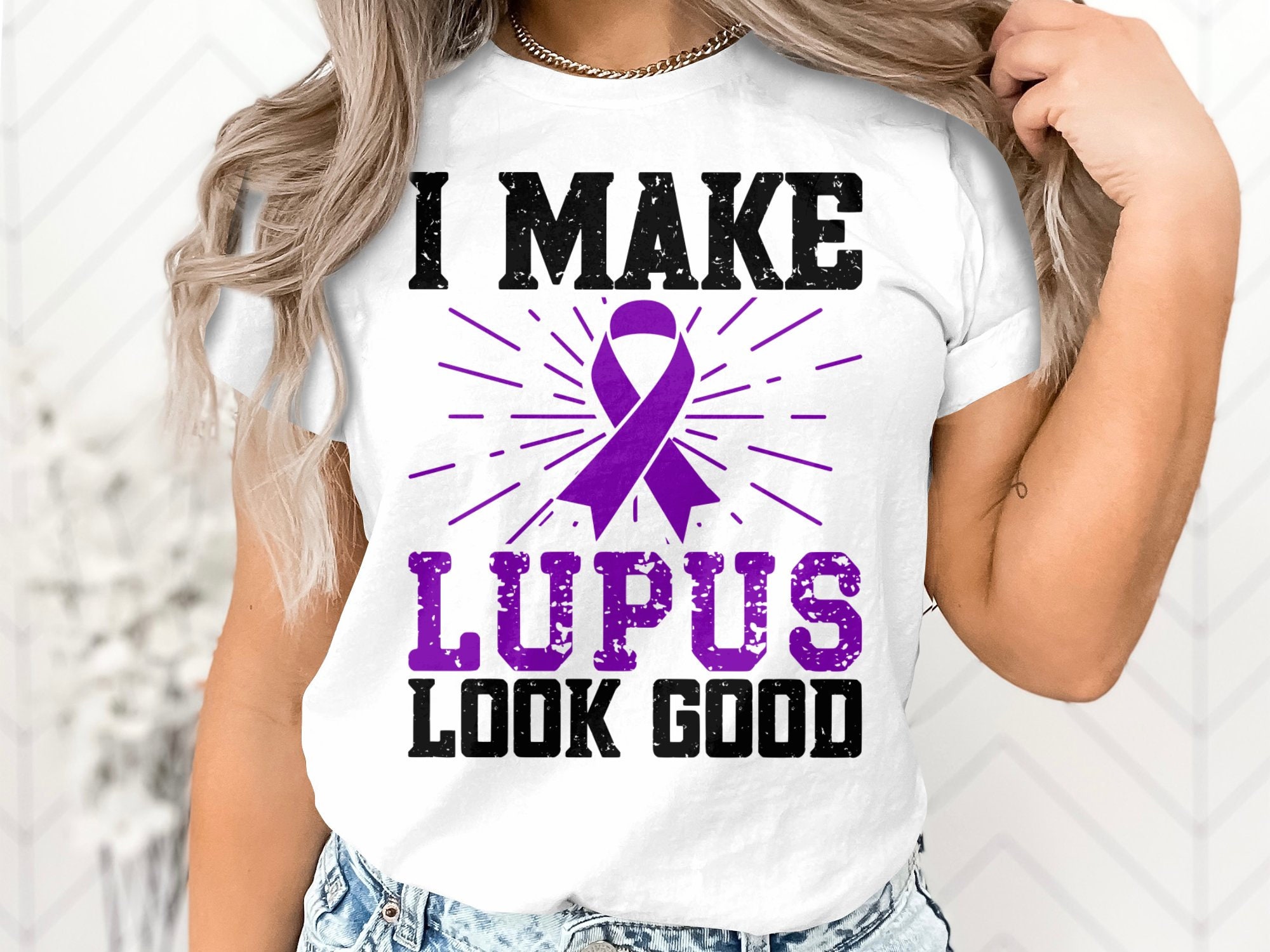Lupus Awareness Svg Png I Make Lupus Look Good Svg Support - Etsy