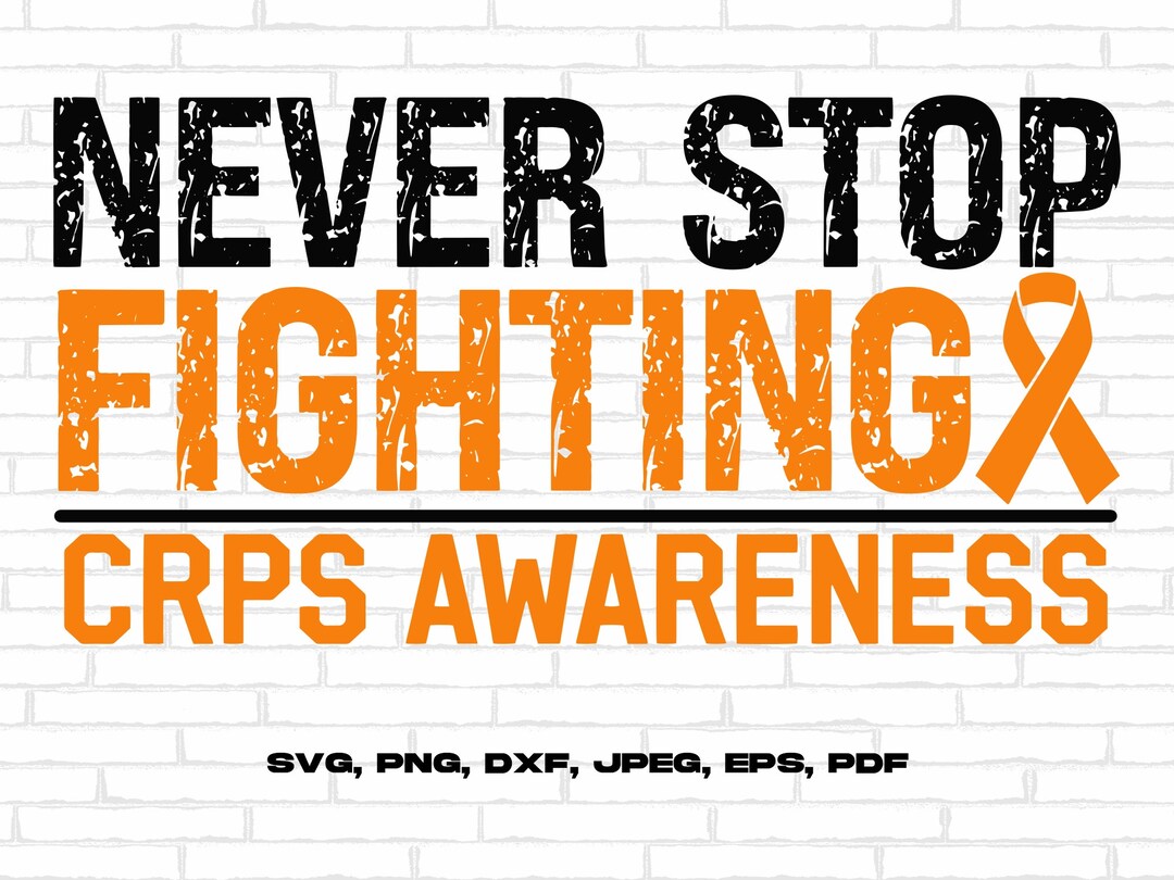 CRPS Awareness Svg Png, Never Stop Fighting Svg, Orange Ribbon Svg ...