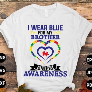 I Wear Blue for My Brother Svg, Autism Awareness Svg Png, Puzzle Piece ...