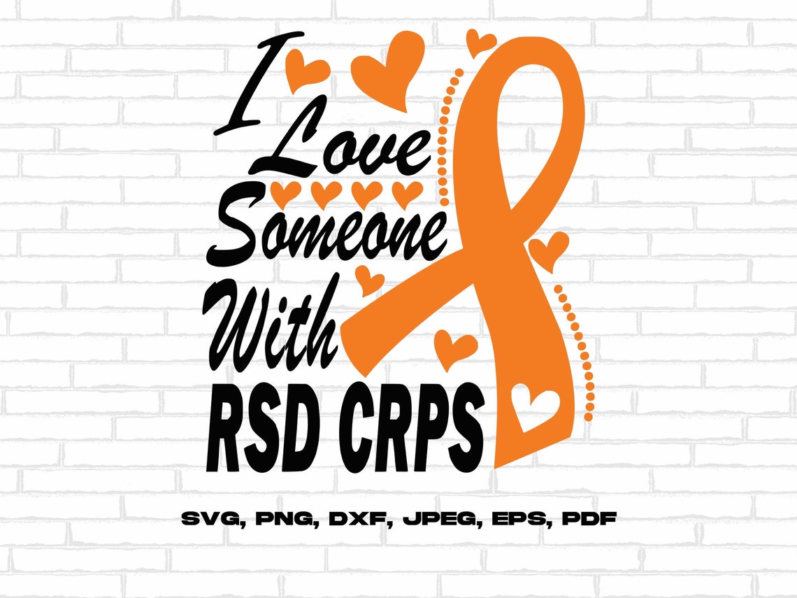 CRPS Awareness Svg Png, I Love Someone With RSD CRPS Svg, Orange Ribbon ...