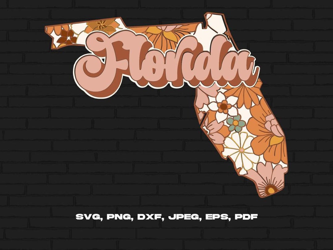 Florida State Svg Png, Florida Map Svg, Retro Florida Flower Svg Cricut ...