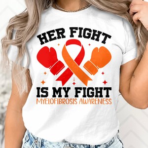 Myelofibrosis Awareness Svg Png, Her Fight is My Fight Svg, Support ...