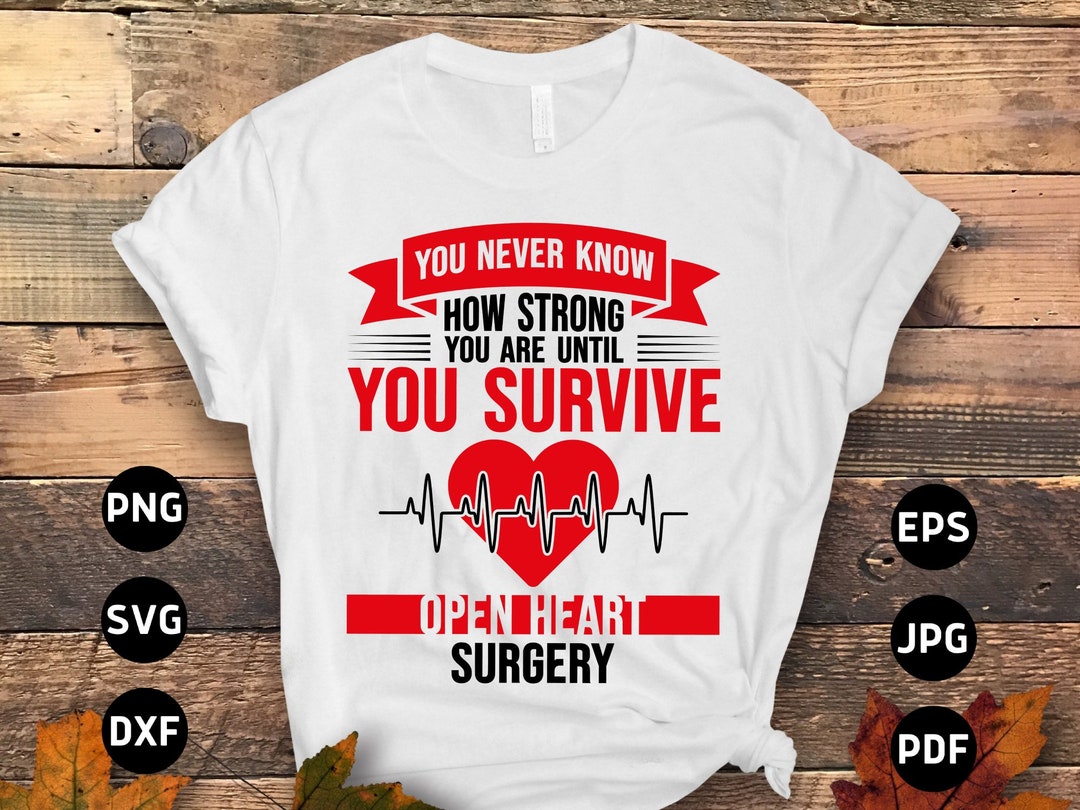 Survive Open Heart Surgery Svg Png, Bypass Survivor Svg, Heart Surgery ...