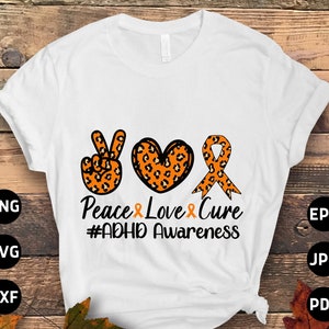 ADHD Awareness Svg Png, Peace Love Cure Svg, Orange Ribbon Svg Cricut ...