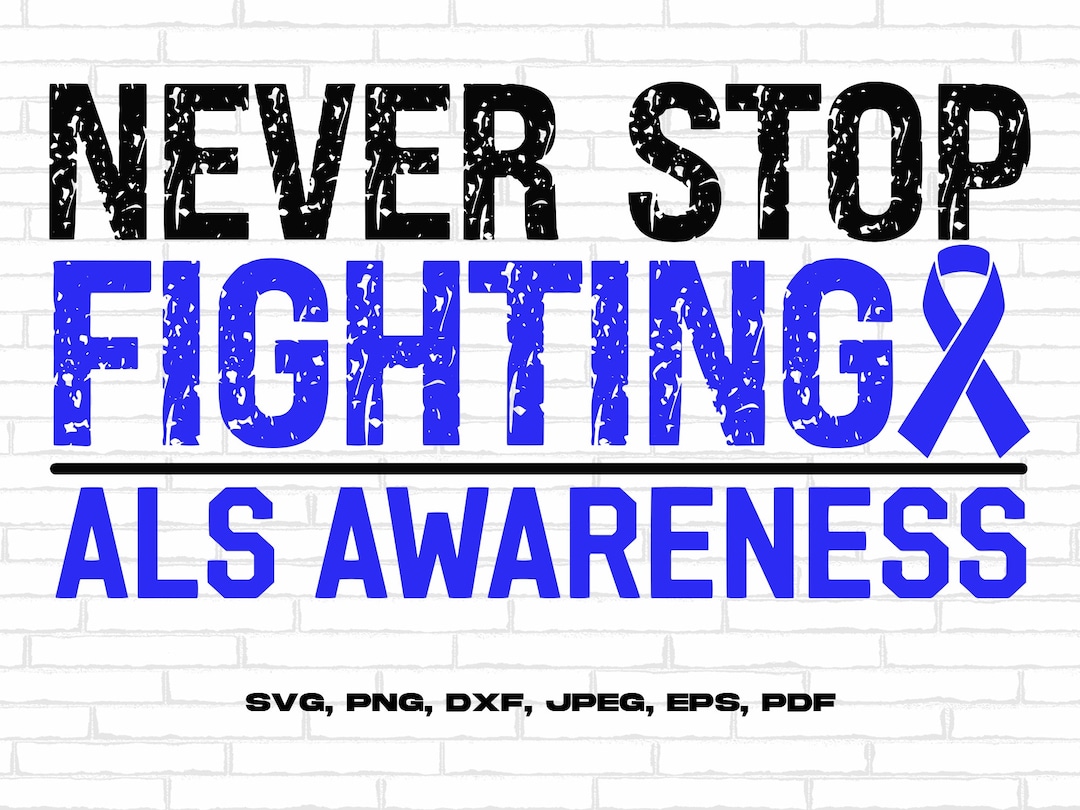 ALS Awareness Svg Png, Never Stop Fighting Svg, Blue Ribbon Svg Cricut ...
