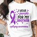 Epilepsy Awareness Svg Png, I Wear Purple for My Brother Svg, Purple ...