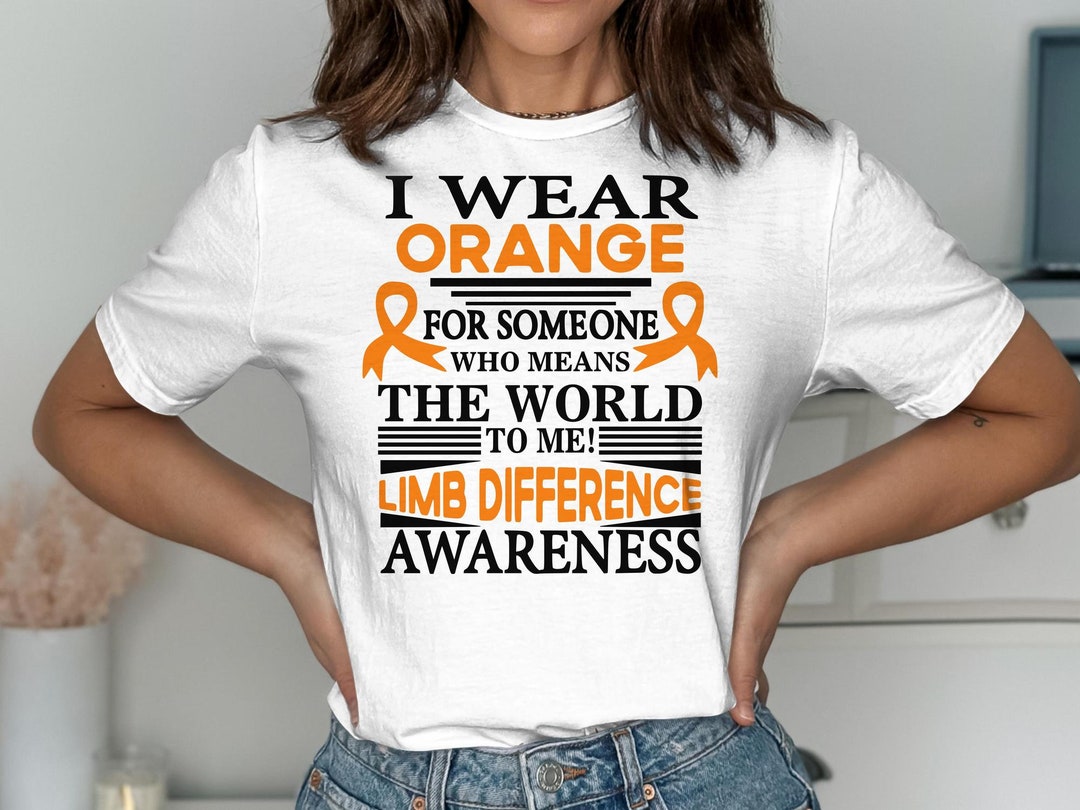 Limb Loss Awareness Svg Png, I Wear Orange for Someone Who Means the ...