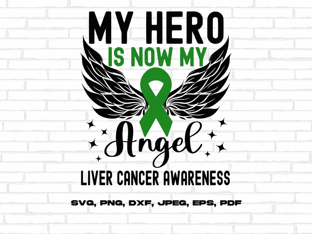 Liver Cancer Awareness Svg Png, My Hero is Now My Angel Svg Png, Liver ...