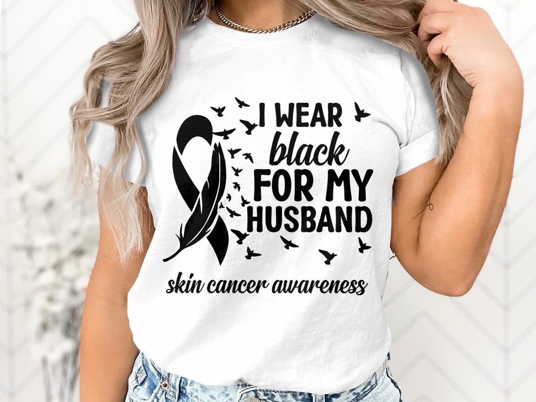 Skin Cancer Awareness Svg Png, I Wear Black for My Husband Svg, Black ...