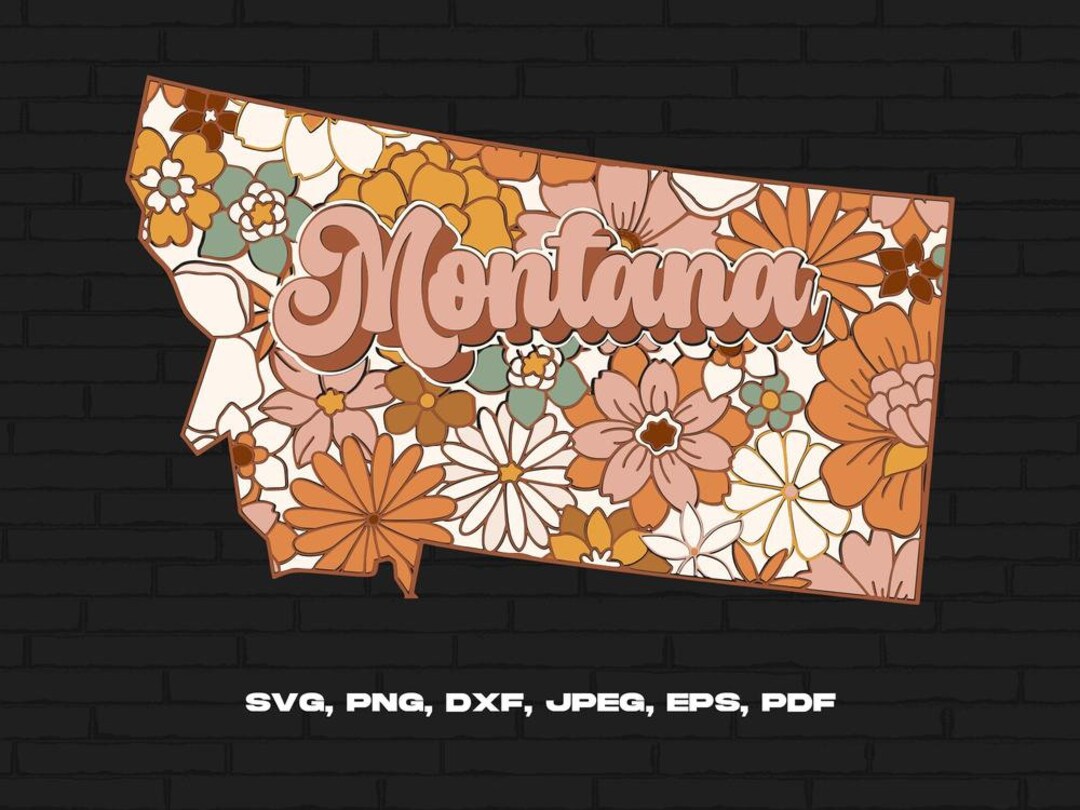Montana State Svg Png, Montana Map Svg, Retro Montana Flower Svg Cricut ...