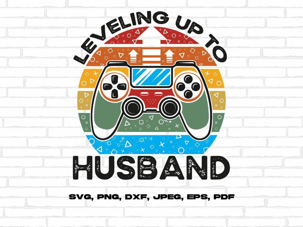Leveling up to Husband Svg Png Gamer Husband Svg Cricut - Etsy