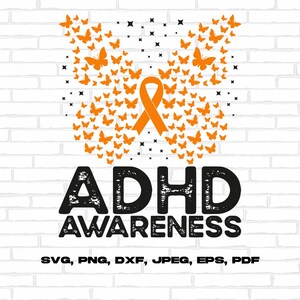 ADHD Awareness Svg Png, ADHD Awareness Butterfly Svg, Orange Ribbon Svg ...
