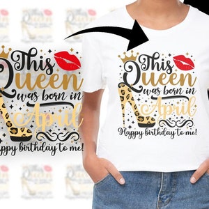 April Birthday Queen Svg Png, This Queen Ws Born in April Svg, Leopard ...
