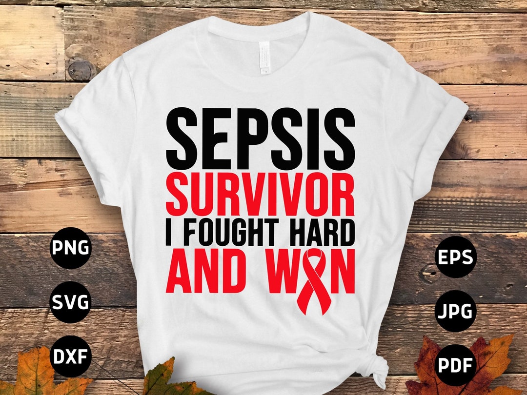 Sepsis Survivor I Fought Hard and Won Svg, Sepsis Awareness Svg Png ...