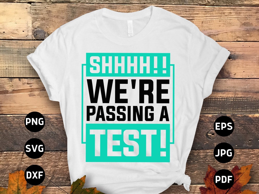 Test Day Svg Png, We're Passing a Test Svg, Testing Day Svg, State ...
