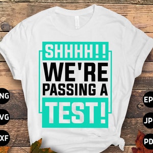 Test Day Svg Png, We're Passing a Test Svg, Testing Day Svg, State ...