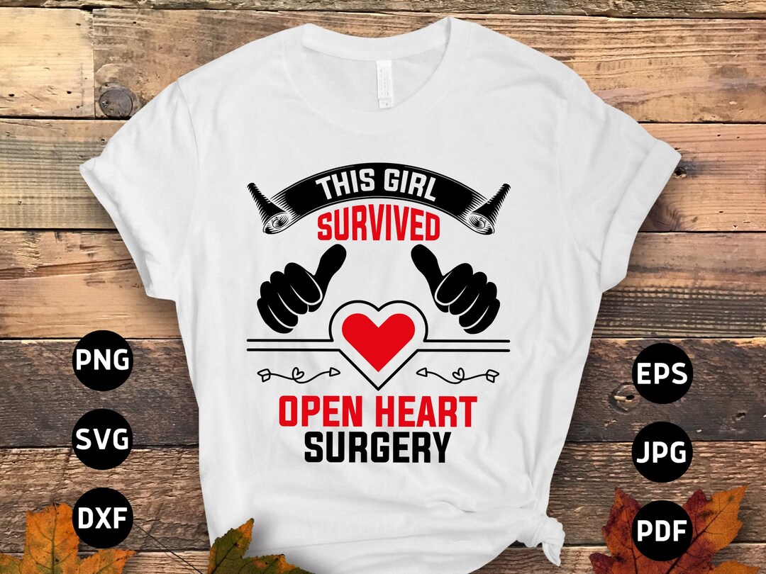 Open Heart Surgery Svg Png, This Girl Survived Open Heart Surgery Svg ...