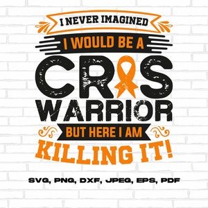 CRPS Awareness Svg Png, CRPS Warrior Svg, Orange Ribbon Svg, Complex ...