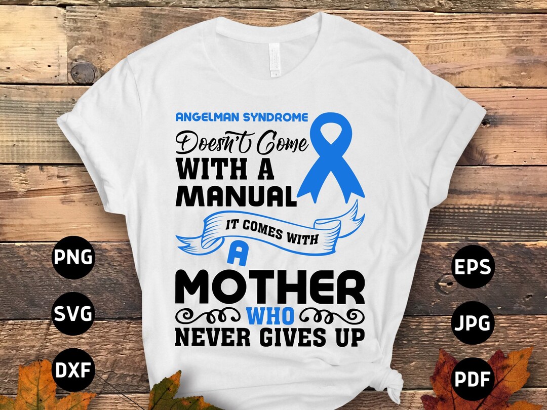Angelman Syndrome Awareness Svg Png, Angelman Syndrome Doesn't Come With a Manual It Comes With ...
