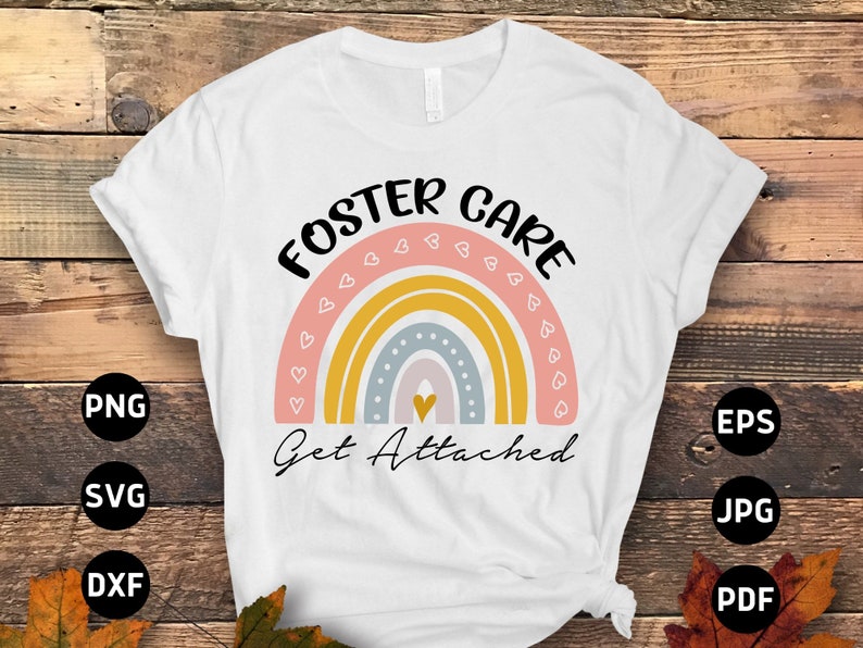 Rainbow Foster Care Svg Png, Foster Care Get Attached Svg, Adoption Day ...
