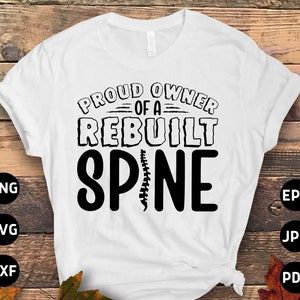 Spinal Fusion Svg Png, Proud Owner of a Rebuilt Spine Svg, Bionic Spine ...