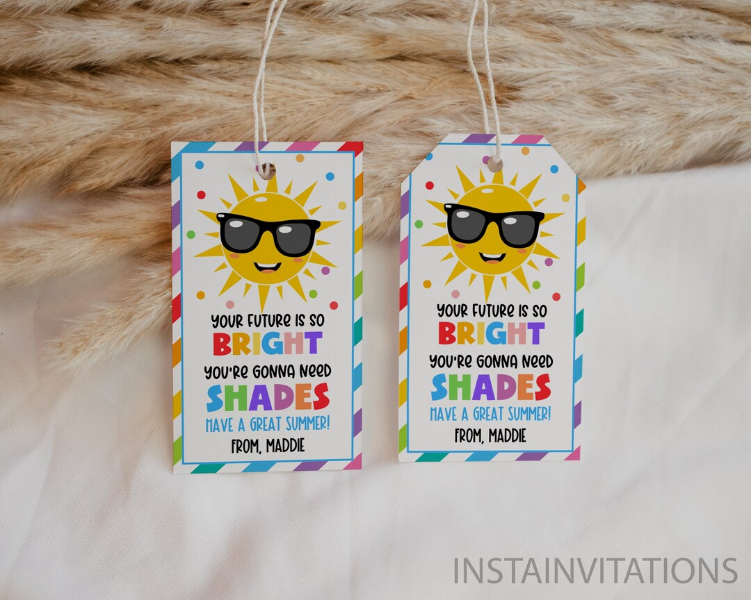 Printable End of School Year Summer Gift Tag, Your Future is so Bright ...