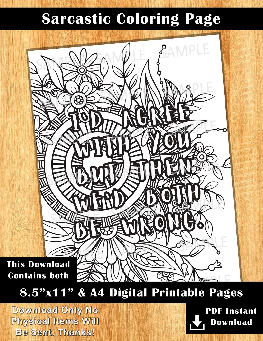 Sarcastic Adult Coloring Page Mandala I'd Agree With You but Then We'd ...