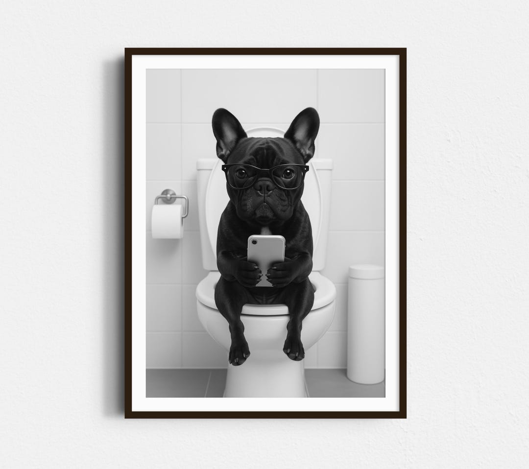 Black Frenchie on Toilet Wall Art, Dog Texting, Black and White Print ...