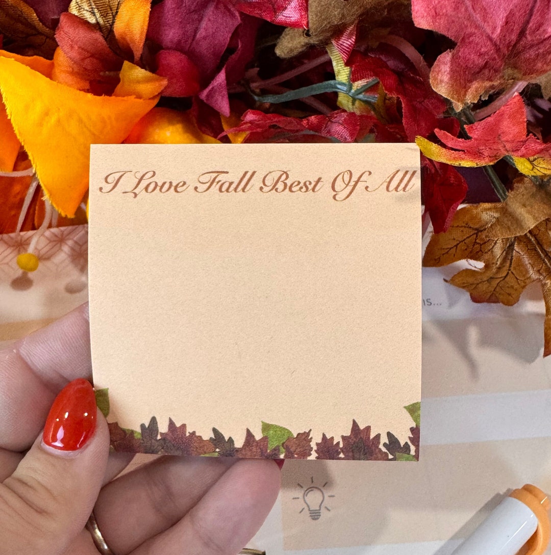 I Love Fall Best of All 3x3 Sticky Note With Fall Leaf Design, 50 ...