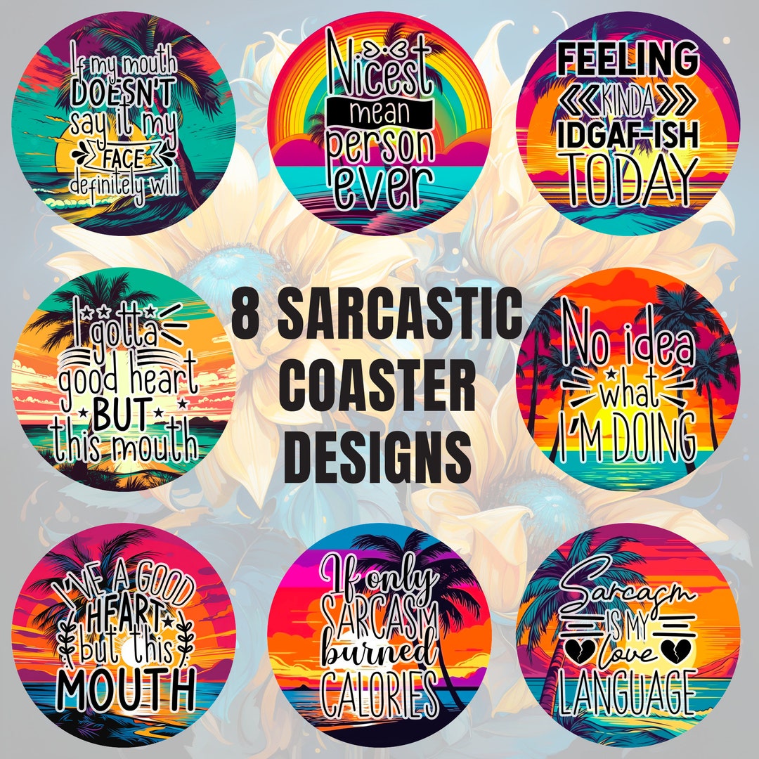 Sarcastic Coaster Sublimation Design PNG, Car Coaster Designs, Round ...