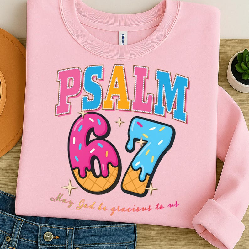 PSALM 67 Png, 6 7 Png, Six Seven Png, Six Seven Shirt, 6 7 Png, Viral ...