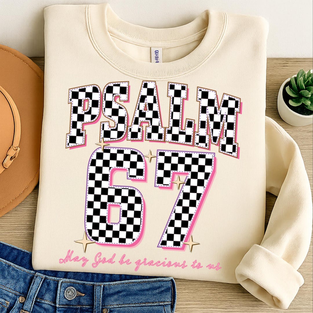 PSALM 67 Png, 6 7 Png, Six Seven Png, Six Seven Shirt, 6 7 Png, Viral ...